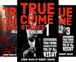 Amazon.com: True Crime Stories: VOLUME 6: A collection of fascinating facts and disturbing ...